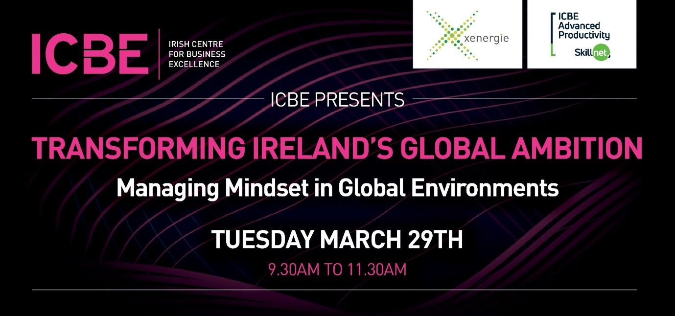Managing Mindset in Global Environments | ICBE | Irish Centre for ...